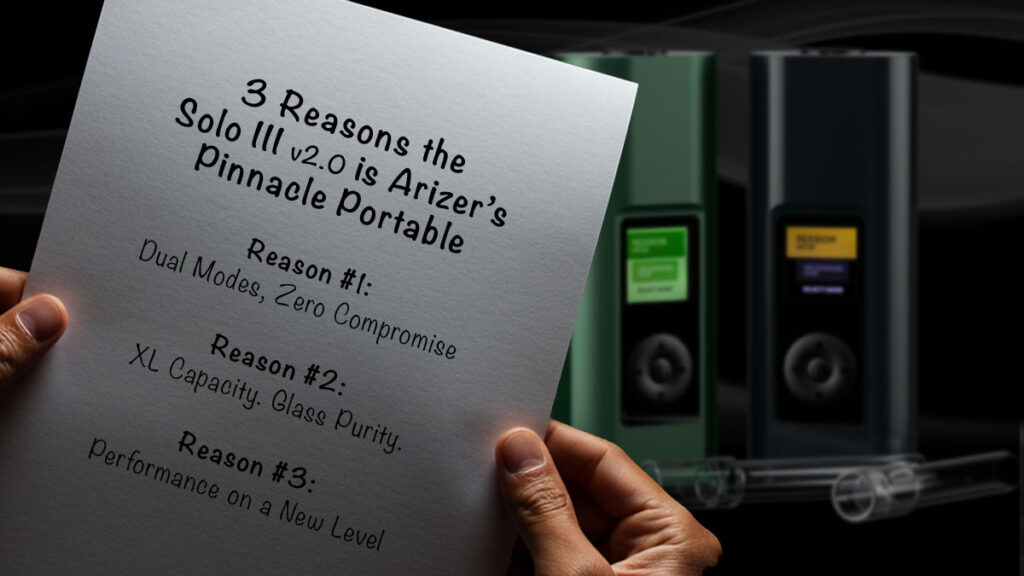 3 Reasons the Solo III v2.0 is Arizer’s Pinnacle Portable - Arizer